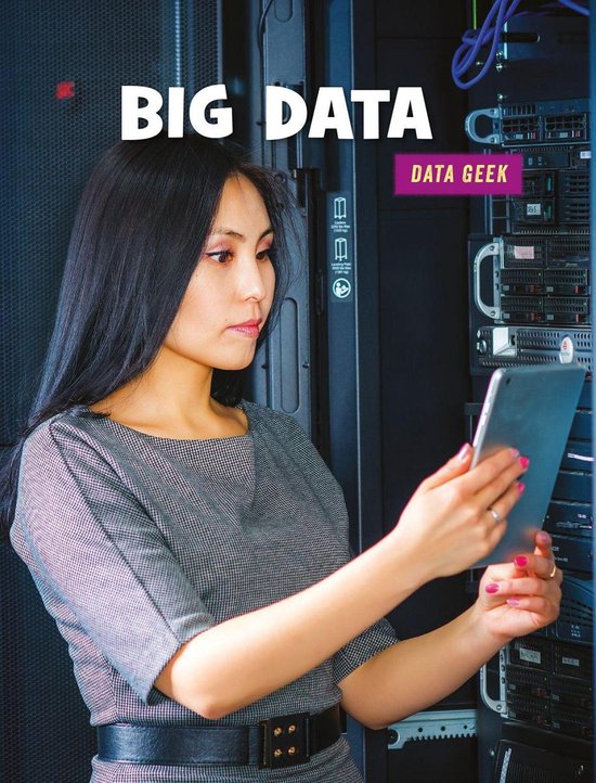 21st Century Skills Library: Data Geek - Big Data (ebook), Kristin Fontichiaro |... | bol
