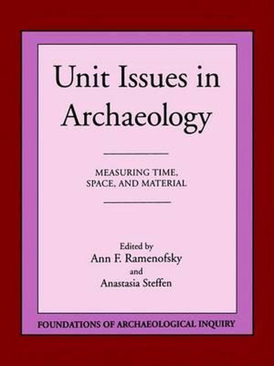 Unit Issues in Archaeology | 9780874805482 | Anastasia Steffen | Boeken ...