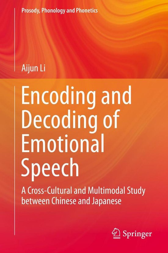 Prosody, Phonology and Phonetics - Encoding and Decoding of Emotional ...