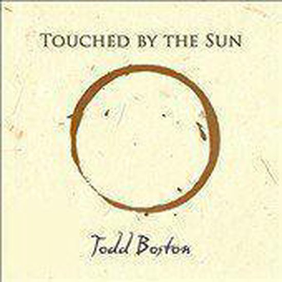 Boston Todd - Touched By The Sun, Todd Boston | CD (album) | Muziek | bol