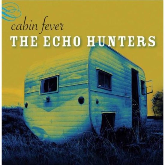 Echo Hunters - Cabin Fever, Echo Hunters | CD (album) | Muziek | bol.com