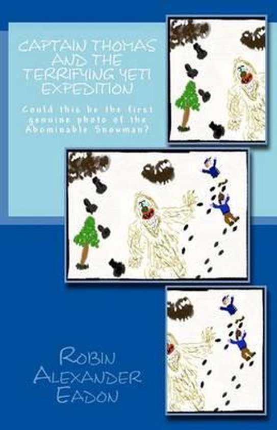 Captain Thomas and the Terrifying Yeti Expedition, Robin Alexander ...