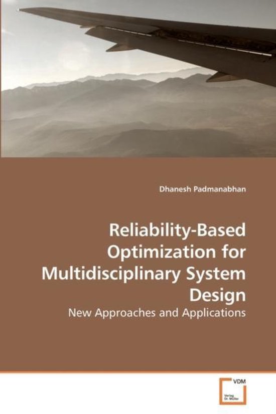 Reliability-Based Optimization for Multidisciplinary System Design | 9783639241846 |... | bol.com