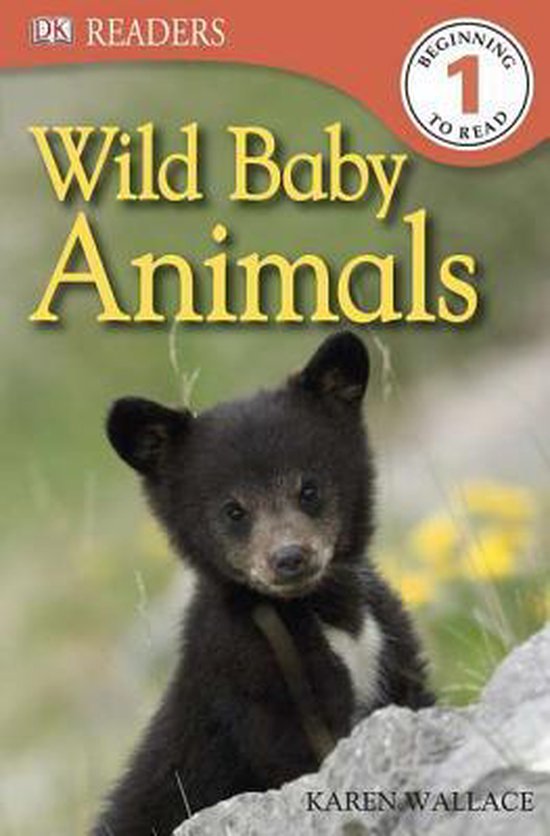 DK Readers L1 Wild Baby Animals, Karen Wallace | 9780756690861 | Boeken ...