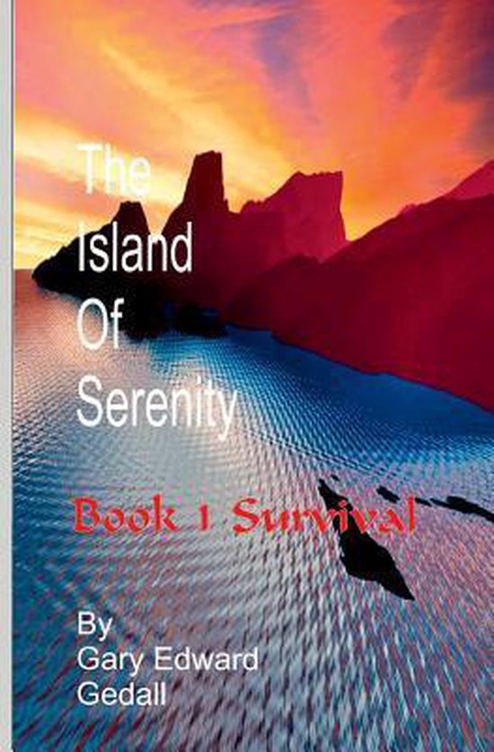 The Island of Serenity Book 1, Gary Edward Gedall | 9782940535125 ...