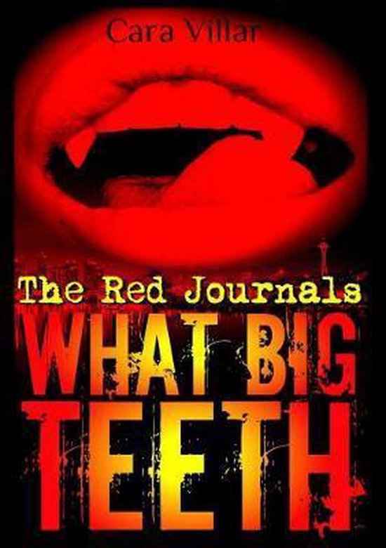 What Big Teeth - the Red Journals, Cara Villar | 9781365137488 | Boeken ...
