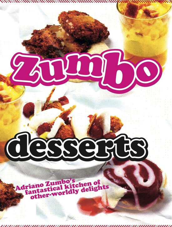 Zumbo: Desserts (ebook), Adriano Zumbo | 9781742668666 | Boeken | bol.com
