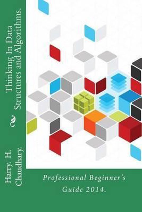 Thinking In Data Structures and Algorithms. | 9781500137281 | Harry H ...