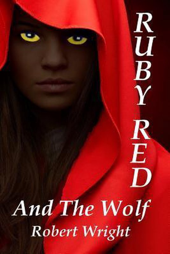 Ruby Red- Ruby Red and the Wolf, Robert Wright | 9781542441605 | Boeken ...