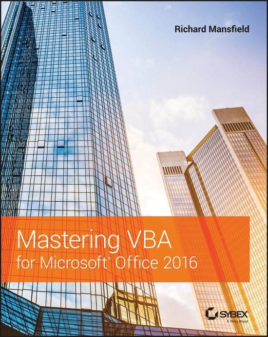 Mastering VBA for Microsoft Office 2016 (ebook), Richard Mansfield | 9781119225409 |... | bol