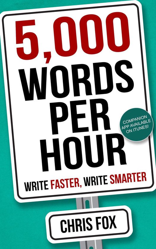 Write Faster, Write Smarter 1 - 5,000 Words Per Hour (ebook), Chris Fox ...