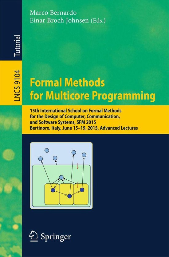 Lecture Notes in Computer Science 9104 - Formal Methods for Multicore ...