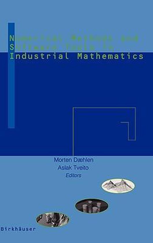 Numerical Methods and Software Tools in Industrial Mathematics ...