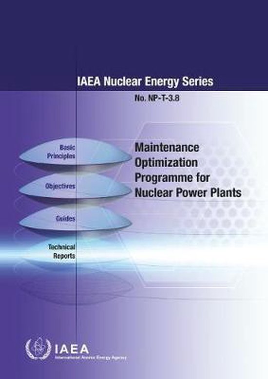 IAEA Nuclear Energy Series- Maintenance Optimization Programme for Nuclear Power... | bol