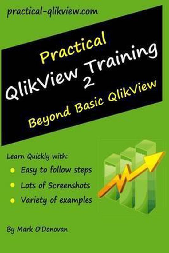 Practical Qlikview Training 2 - Beyond Basic Qlikview | 9781495342561 | Mark O'Donovan... | bol.com