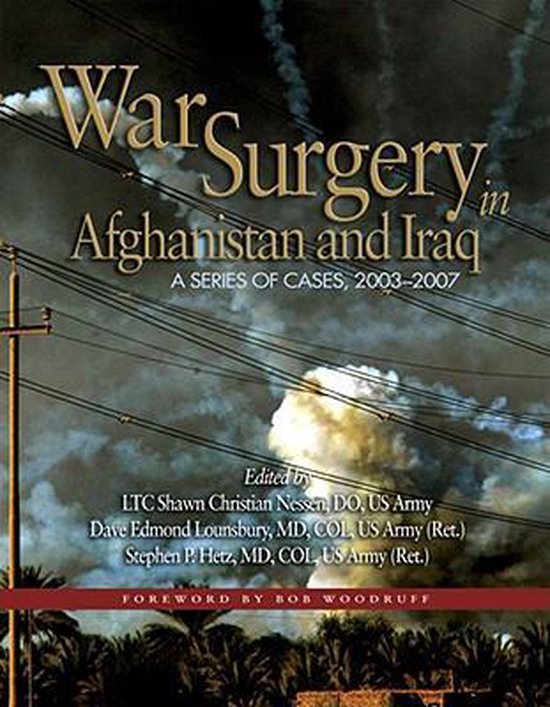 War Surgery in Afghanistan and Iraq | 9780981822808 | Shawn Christian ...
