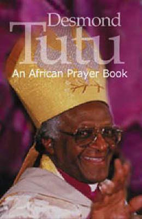 An African Prayer Book, Desmond Tutu | 9781919930633 | Boeken | bol.com