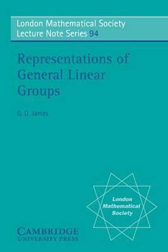 Representations of General Linear Groups (ebook), G. D. James | 9780511891984 | Boeken | bol.com