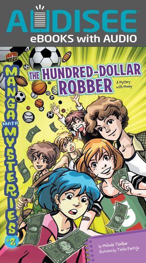 Manga Math Mysteries 2 - The Hundred-Dollar Robber (ebook), Melinda ...