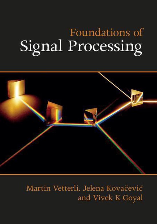 Foundations of Signal Processing (ebook), Martin Vetterli | 9781139904889 | Boeken | bol