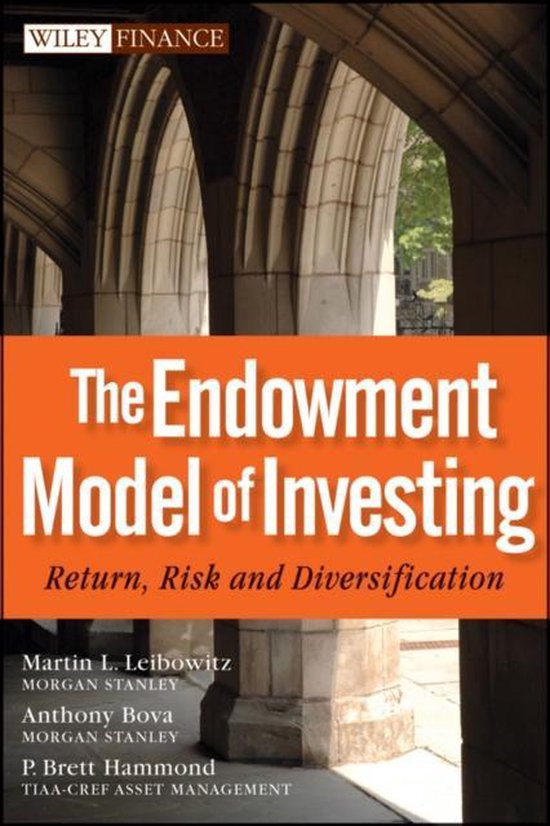 The Endowment Model of Investing, Martin L. Leibowitz | 9780470481769 ...