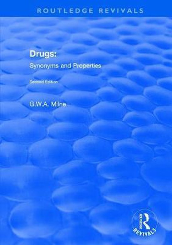 Drugs: Synonyms and Properties, Milne | 9781138724426 | Boeken | bol.com
