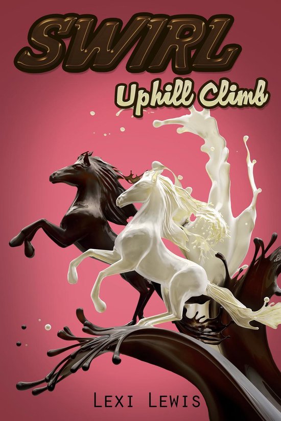Swirl 3 - Swirl: Uphill Climb (ebook), Lexi Lewis | 9781513092355 ...