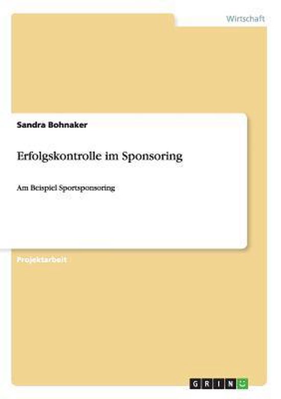 Erfolgskontrolle im Sponsoring | 9783656926047 | Sandra Bohnaker | Boeken | bol.com