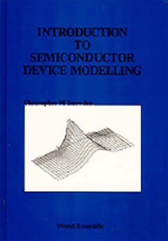 Introduction to Semiconductor Device Modelling | 9789971501426 | Christopher M Snowden... | bol