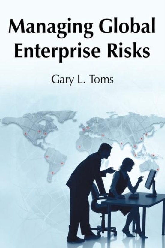Managing Global Enterprise Risks | 9781440148378 | Gary L Toms | Boeken ...