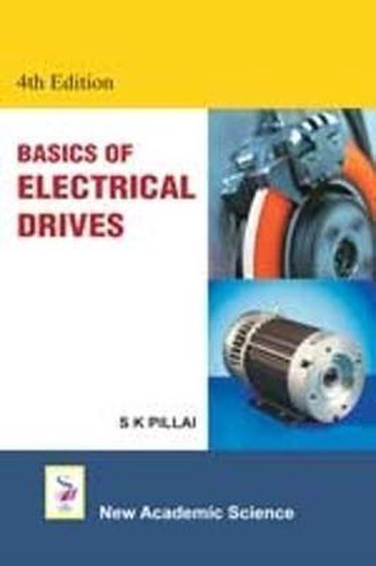 Basics of Electrical Drives | 9781781830116 | S.K. Pillai | Boeken ...