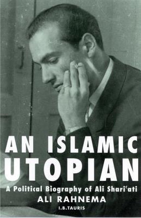An Islamic Utopian, Ali Rahnema | 9781780768021 | Boeken | bol.com