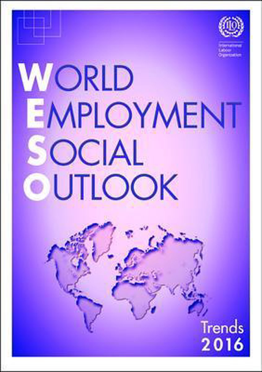 World Employment and Social Outlook, International Labour Office ...