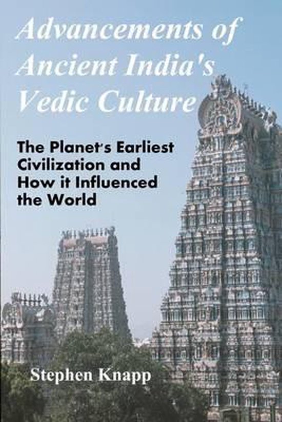 Advancements of Ancient India's Vedic Culture | 9781477607893 | Stephen ...