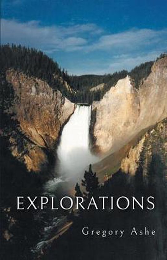 Explorations, Gregory Ashe | 9781635347272 | Boeken | bol.com