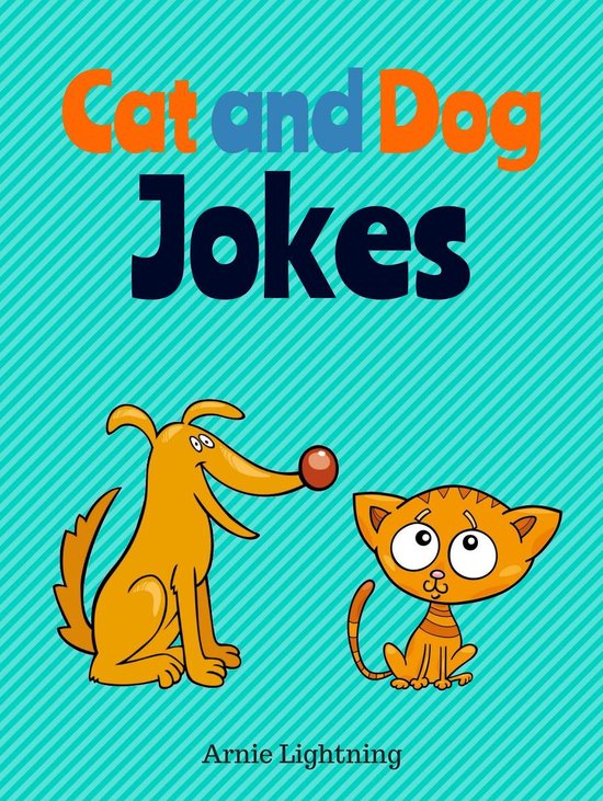 Cat and Dog Jokes (ebook), Arnie Lightning | 9781370852383 | Boeken ...