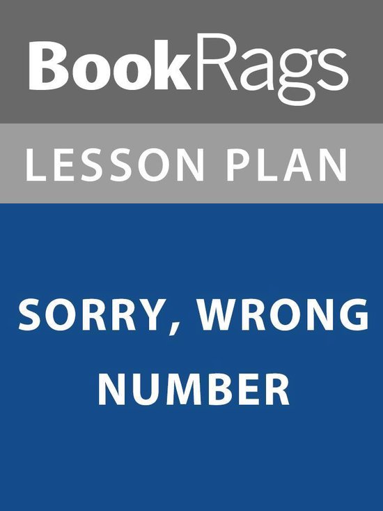 Lesson Plan: Sorry, Wrong Number (ebook), Bookrags | 1230001986440 ...