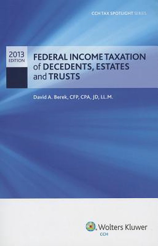 Federal Income Taxation of Decedents, Estates and Trusts ...