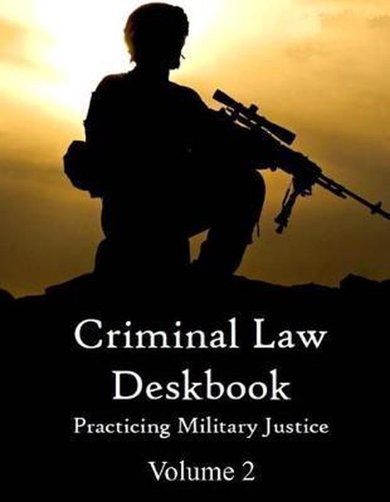 Criminal Law Deskbook | 9781725881129 | Department Of Defense | Boeken ...