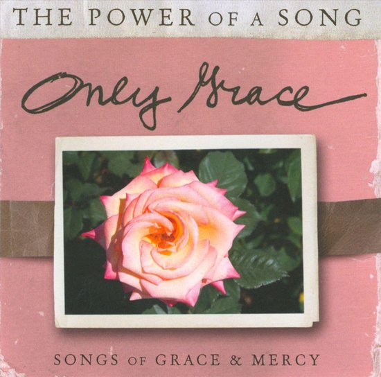 Only Grace: Songs Of Grace & Mercy, various artists | CD (album ...
