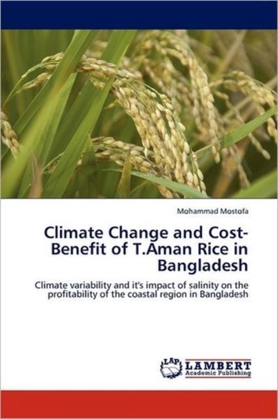 Climate Change and Cost-Benefit of T.Aman Rice in Bangladesh, Mohammad ...