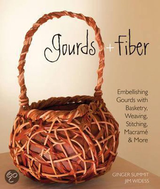 Gourds + Fiber, Ginger Summit | 9781600594700 | Boeken | bol