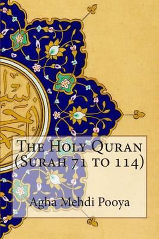 The Holy Quran (Surah 71 to 114), Agha Mehdi Pooya | 9781502541215 ...