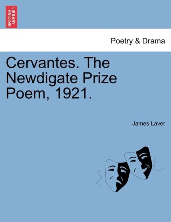 Cervantes. the Newdigate Prize Poem, 1921. | 9781241543419 | James ...