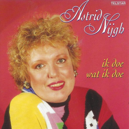 Astrid Nijgh - Ik Doe Wat Ik Doe, Astrid Nijgh | CD (album) | Muziek | bol Astrid Nijgh - Ik Doe Wat Ik Doe, Astrid Nijgh | CD (album) | Muziek | bol