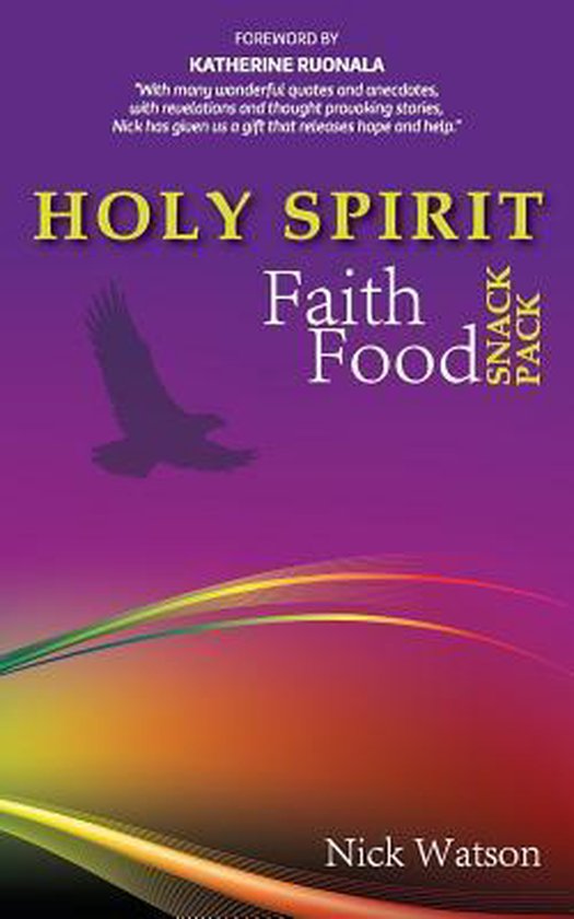 Holy Spirit Faith Food Snack pack | 9780994301246 | Nick Watson ...
