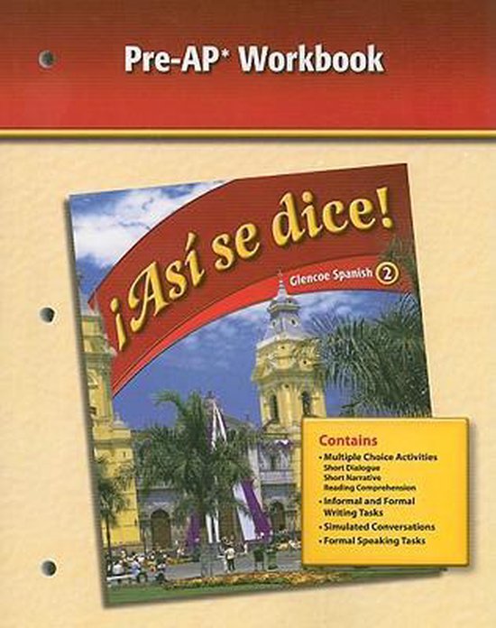 Asi Se Dice!, Glencoe Spanish 2, Pre-AP Workbook | 9780078889424 ...