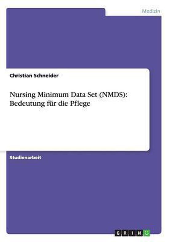 Nursing Minimum Data Set (NMDS), Christian Schneider | 9783656499404 | Boeken | bol.com