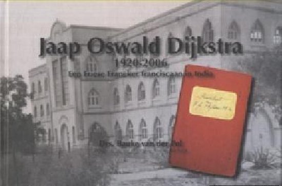 Jaap Oswald Dijkstra 1920-2006 | 9789081252010 | B. van der Pol ...