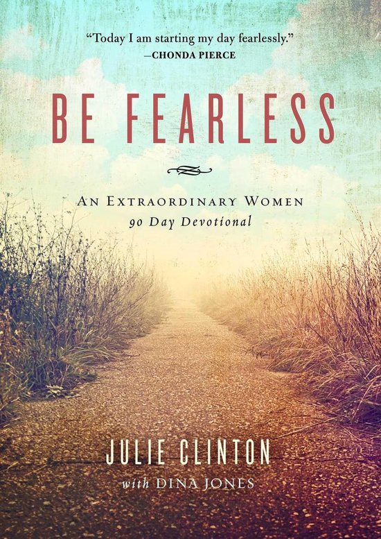 Be Fearless (ebook), Julie Clinton | 9781948677110 | Boeken | bol.com